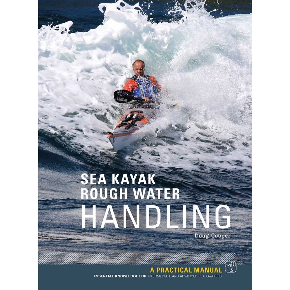 Rough Water Handling by Doug Cooper | Advanced Kayaking and Canoeing ...
